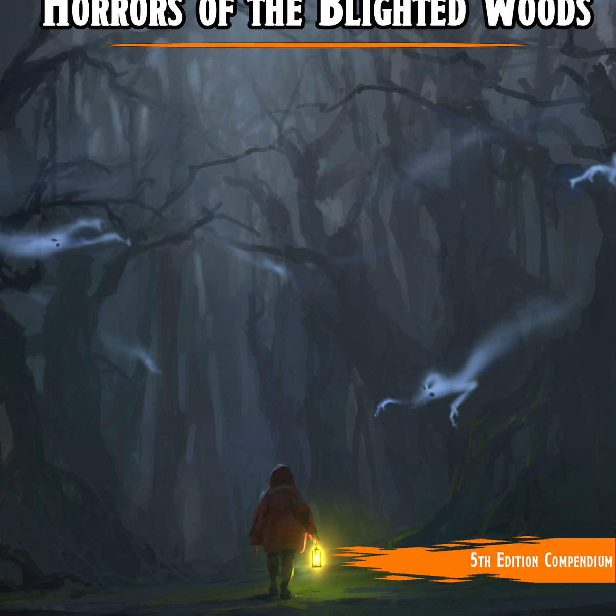 Horrors of the Blighted Woods - A Massive Corrupted Supplement for DnD ...