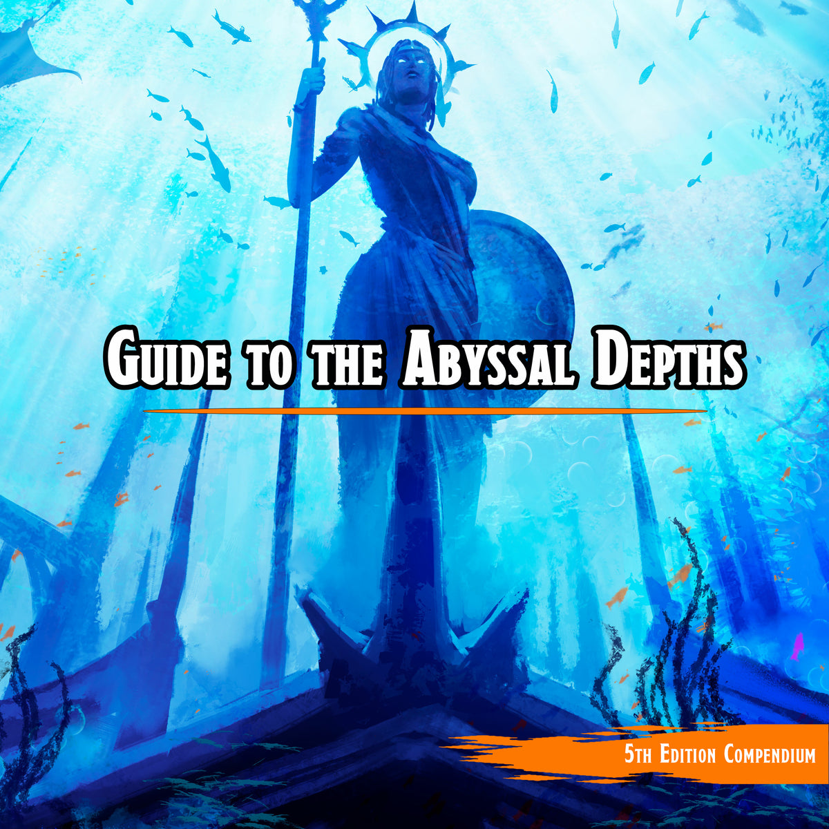 Guide to the Abyssal Depths - A Massive Aquatic Supplement for DnD 5e ...